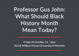 Professor Gus John: What Should Black History Month Mean Today? - Black ...