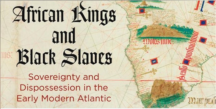 IAS Talking Points Seminar: African Kings and Black Slaves: Sovereignty ...