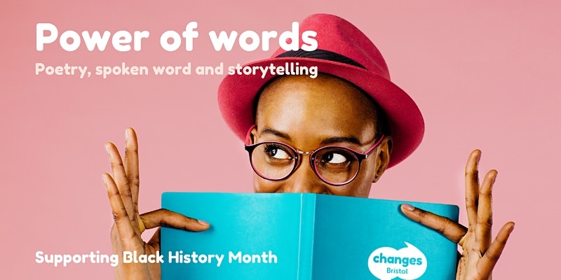 Changes Bristol - Power of Words Project - Black History Month 2025