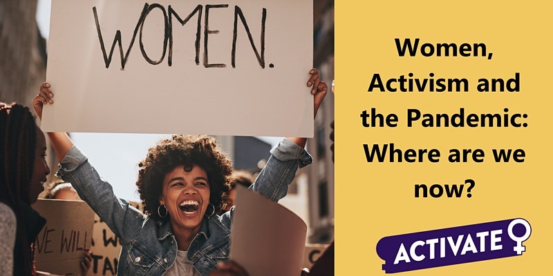 Women, Activism and the Pandemic: Where are we now? - Black History ...