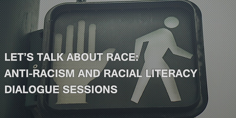 Anti-Racism/Racial Literacy Dialogue Sessions - Black History Month 2025