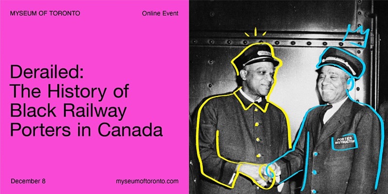 Derailed: The History of Black Railway Porters in Canada - Black ...