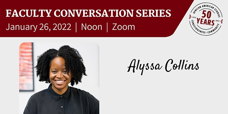 Faculty Conversation Series: Alyssa Collins - Black History Month 2025