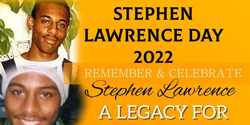 Stephen Lawrence Day 2022 - What we can do to shape the future of ...
