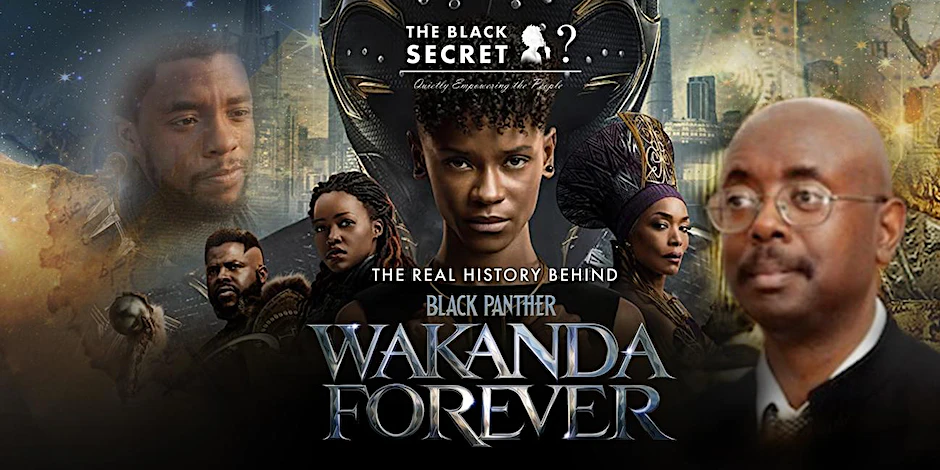 The Real History Behind Black Panther Wakanda Forever - Black History ...