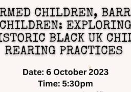 Farmed Children, Barrel Children: Historic Black UK Child Rearing ...
