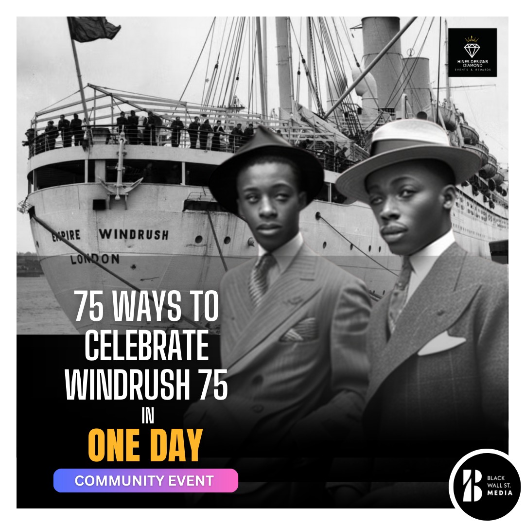75 Ways to Celebrate Windrush75 in Just One Day - Black History Month 2025