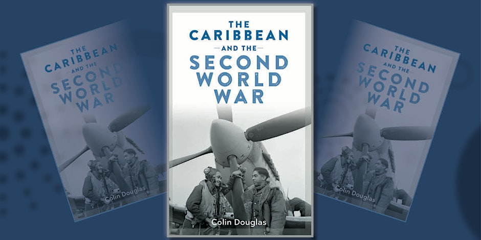 Windrush Foundation - The Caribbean And The Second World War - Black ...