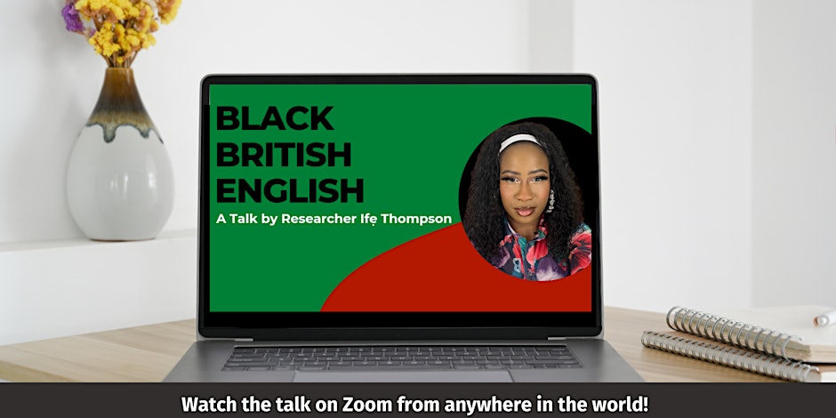 Black British English: an online talk by Ifẹ Thompson - Black History ...