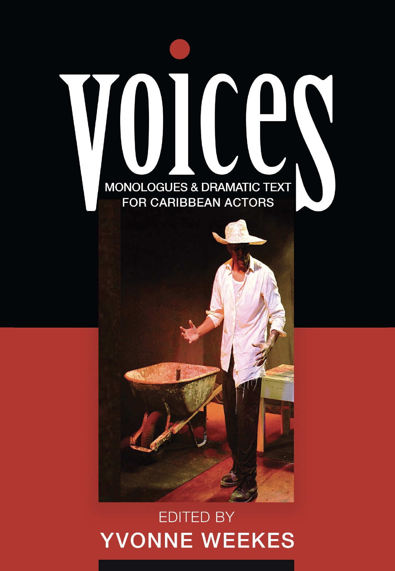VOICES: MONOLOGUES & DRAMATIC TEXT FOR CARIBBEAN ACTORS - Black History ...